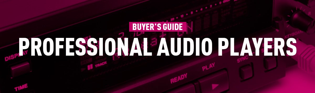 What's the Best Pro Media Player for Me? | Buyer's Guide