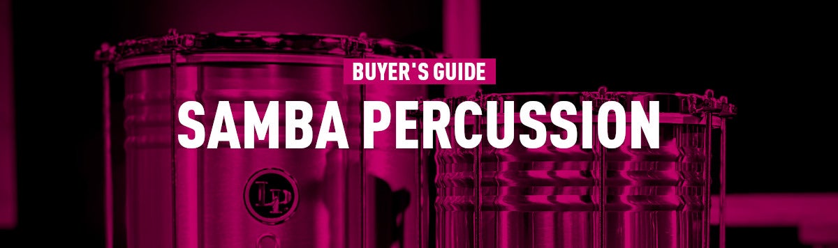 What's the Best Samba Percussion Instrument for Me? | Buyer's Guide
